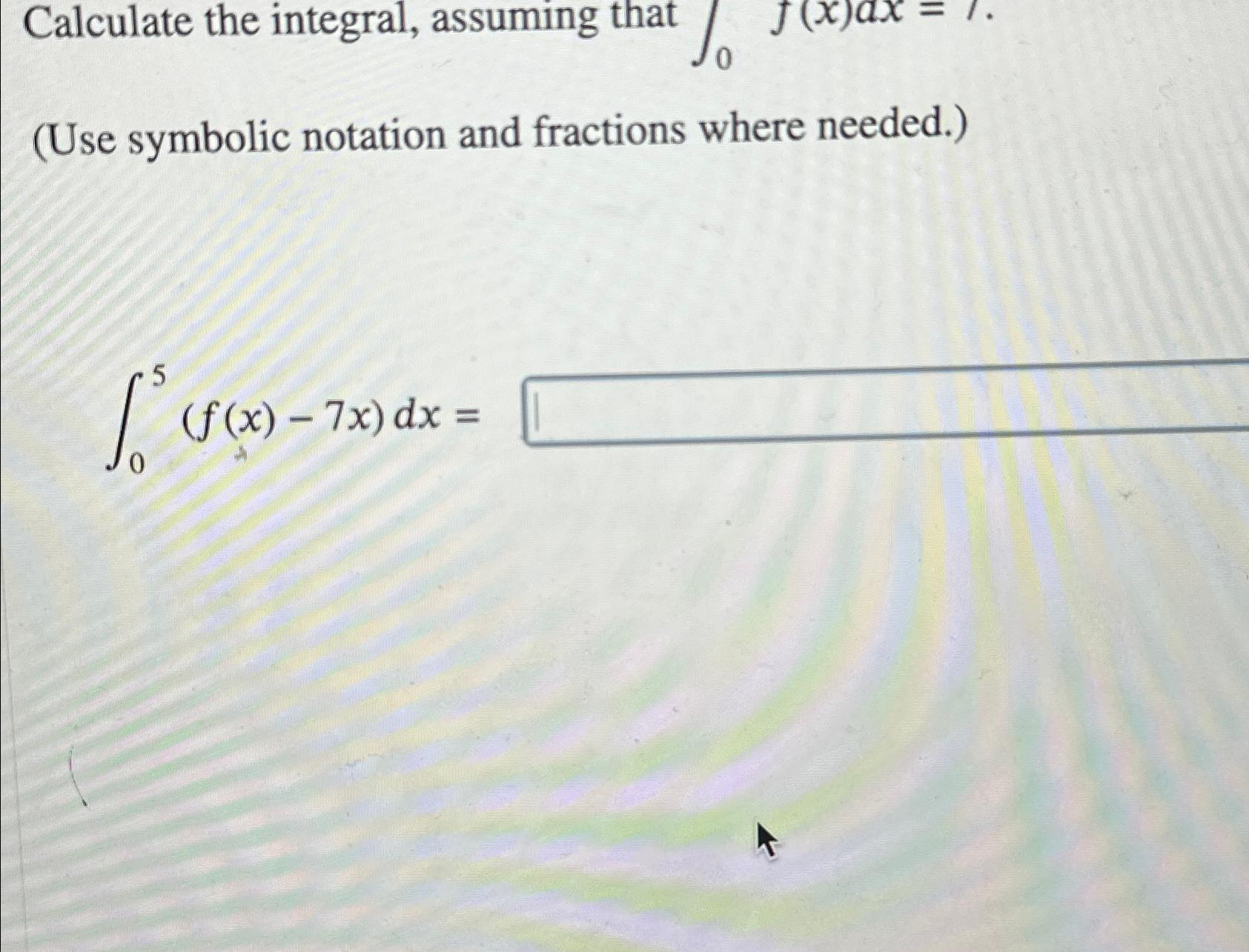 Solved Calculate the integral, assuming that(Use symbolic | Chegg.com