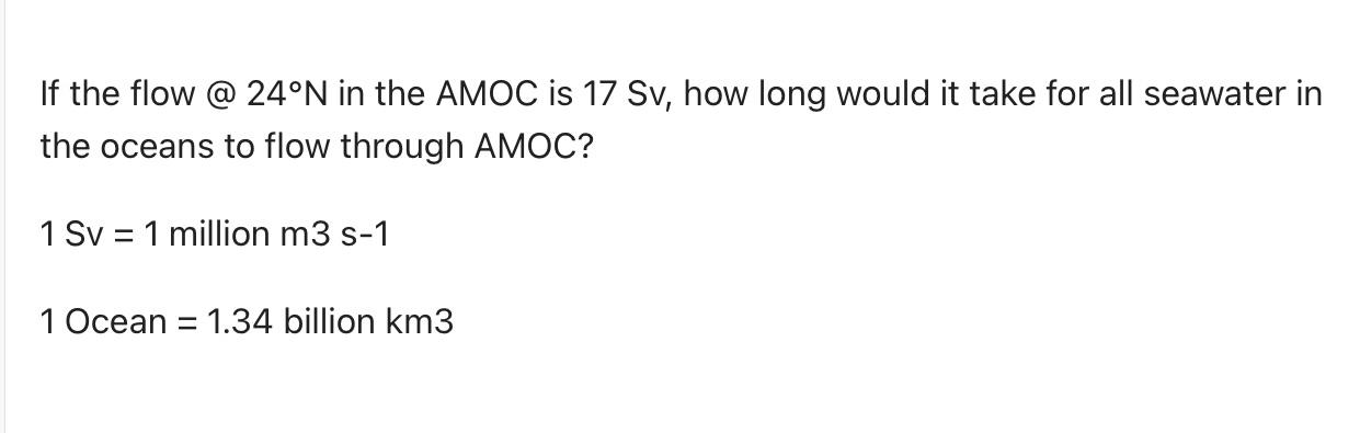 Solved If the flow @ 24\\\\deg N in the AMOC is 17Sv, how | Chegg.com