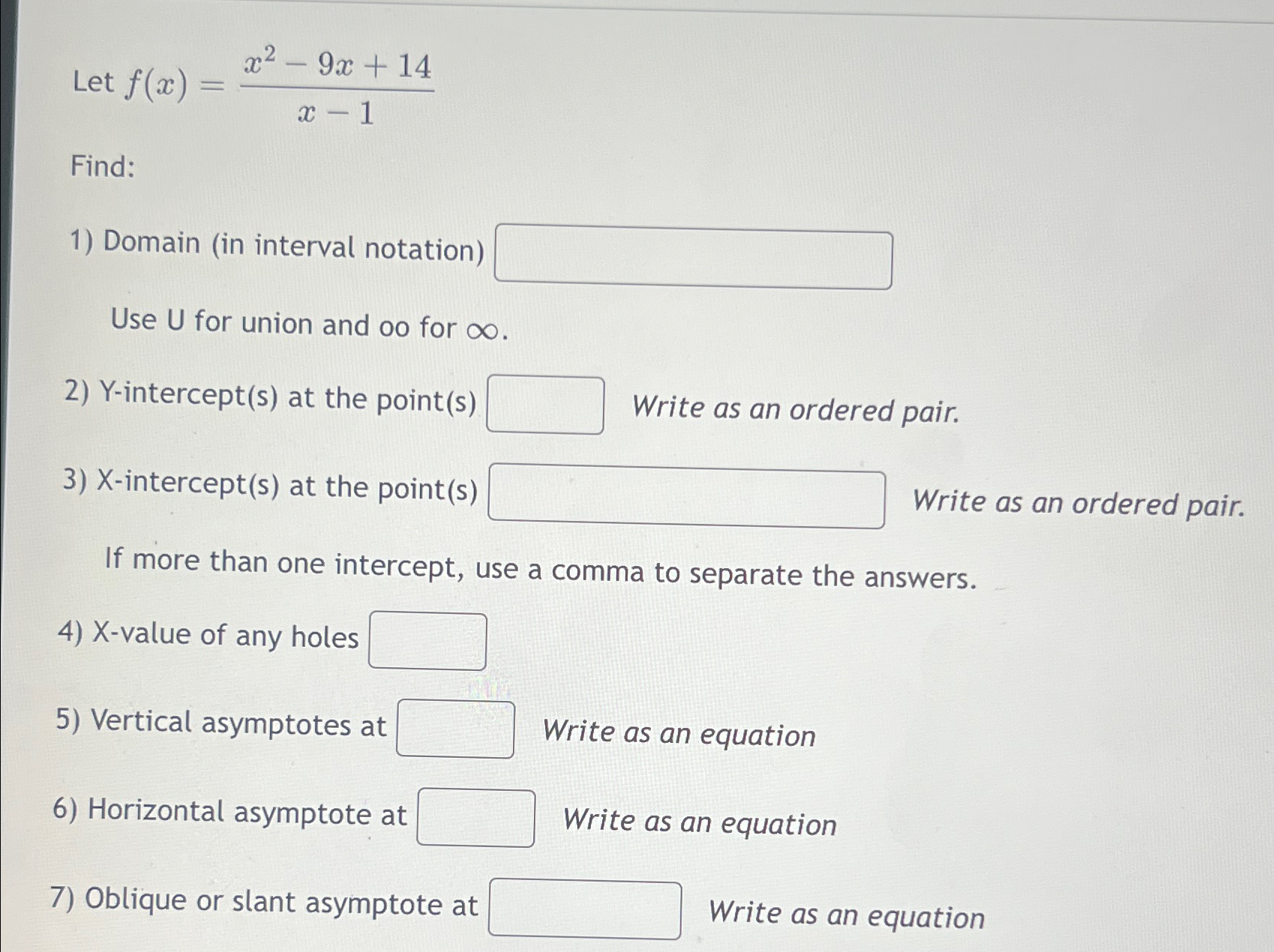 Solved Let f(x)=x2-9x+14x-1Find:Domain (in interval | Chegg.com