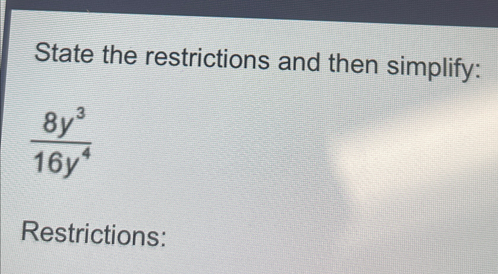 Solved State the restrictions and then | Chegg.com
