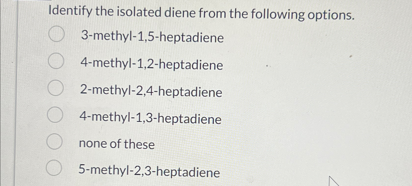 Solved Identify the isolated diene from the following | Chegg.com
