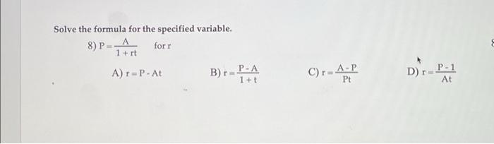 Solved Solve the formula for the specified variable. A 8) P= | Chegg.com