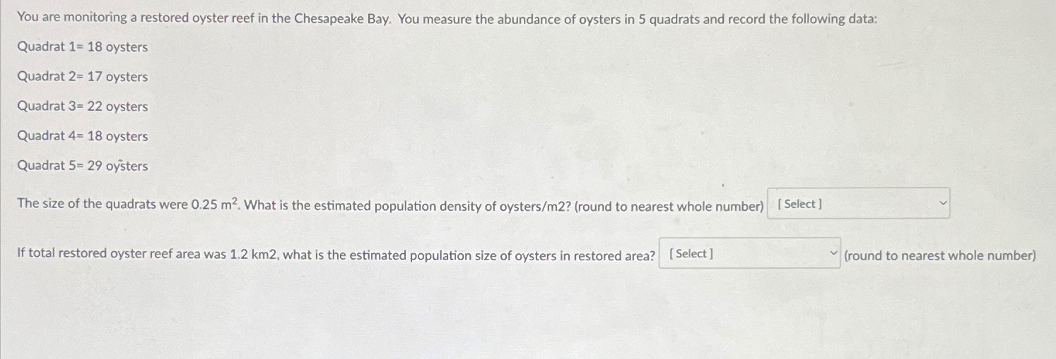 Solved You are monitoring a restored oyster reef in the | Chegg.com