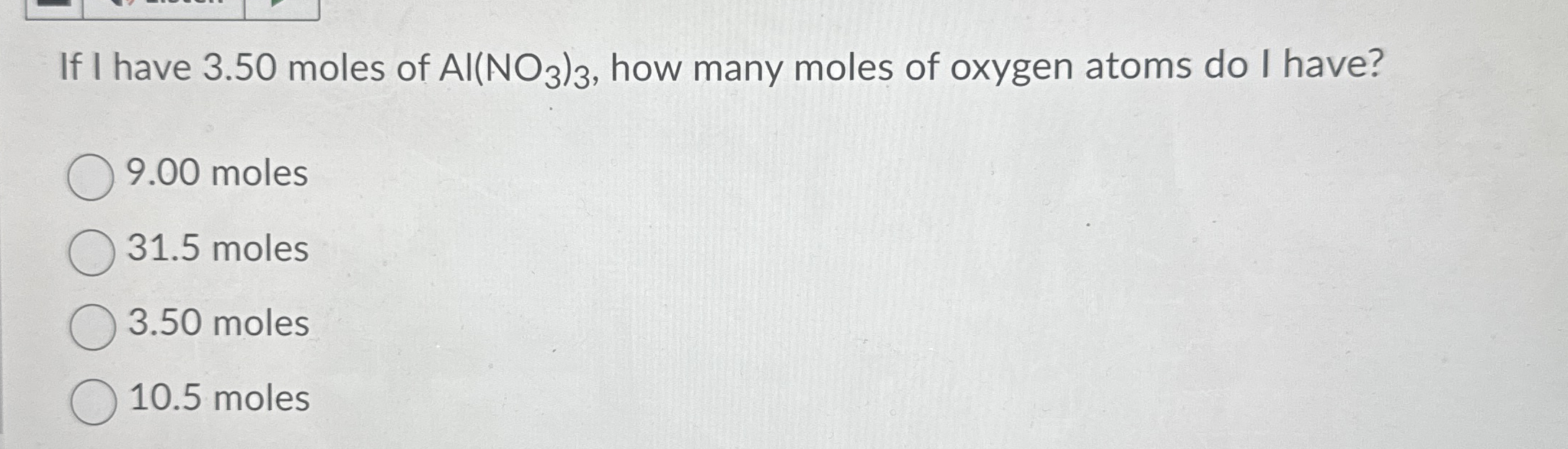 Solved If I have 3.50 ﻿moles of Al(NO3)3, ﻿how many moles of | Chegg.com
