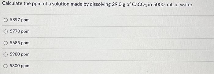 Solved Calculate the ppm of a solution made by dissolving | Chegg.com