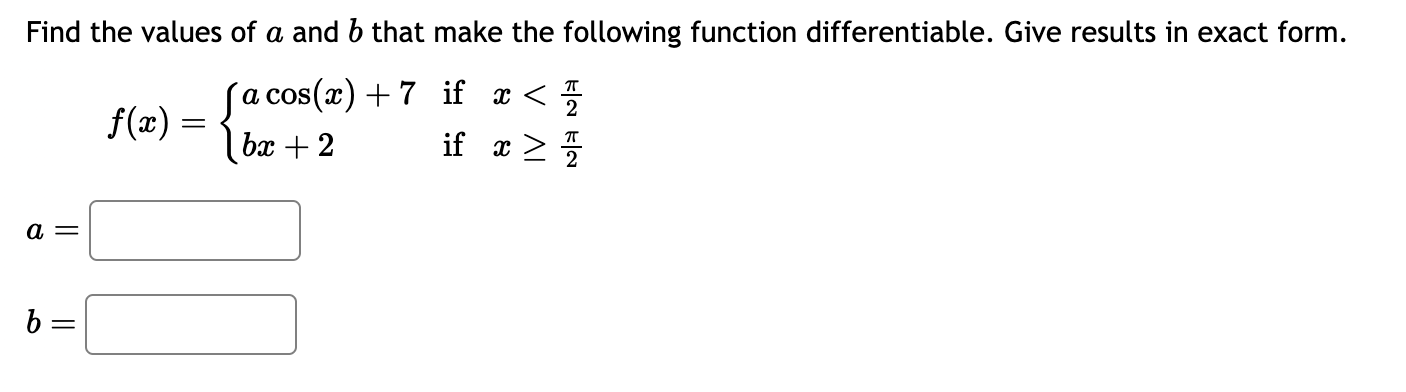 Solved Find the values of a and b ﻿that make the following | Chegg.com