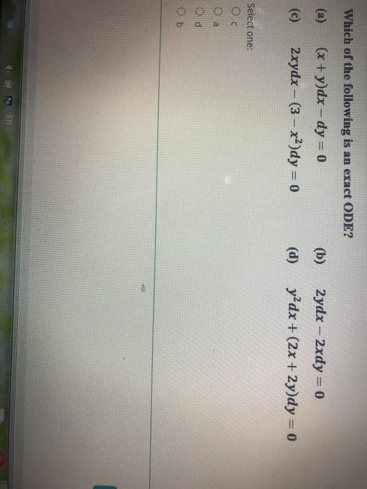 Solved Which of the following is an exact ODE? (b) (x + y)dx | Chegg.com