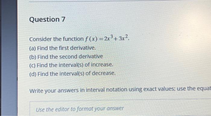 Solved Consider the function f(x)=2x3+3x2. (a) Find the | Chegg.com