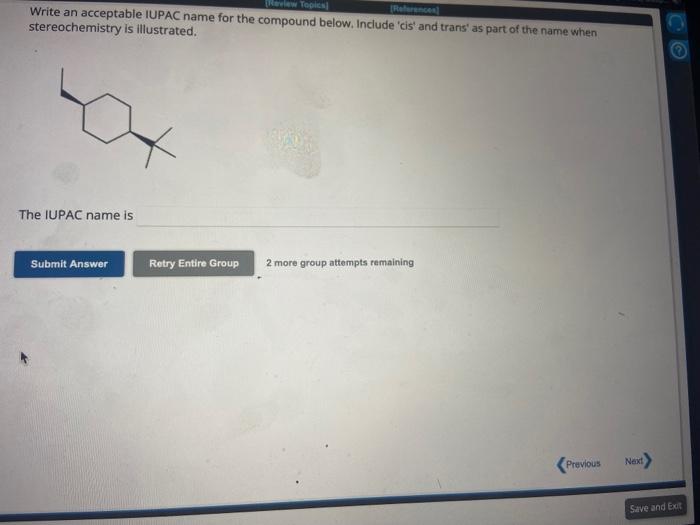 Solved Write an acceptable IUPAC name for the compound | Chegg.com