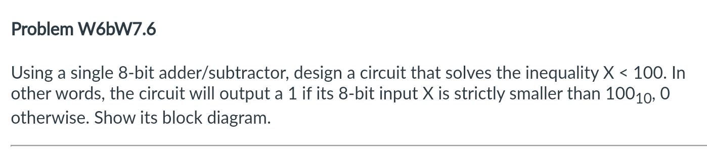 Solved Problem W6bW7.6Using a single 8-bit adder/subtractor, | Chegg.com
