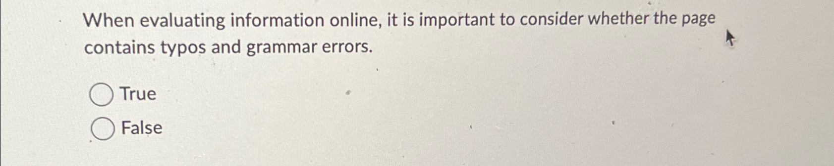 Solved When evaluating information online, it is important | Chegg.com