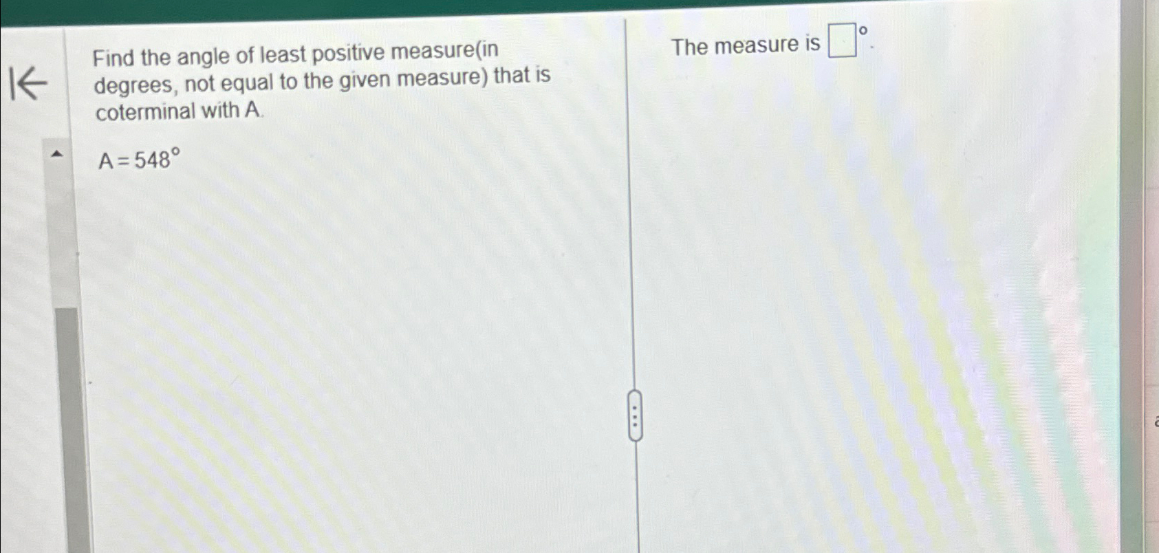 Solved Find the angle of least positive measure(in degrees, | Chegg.com