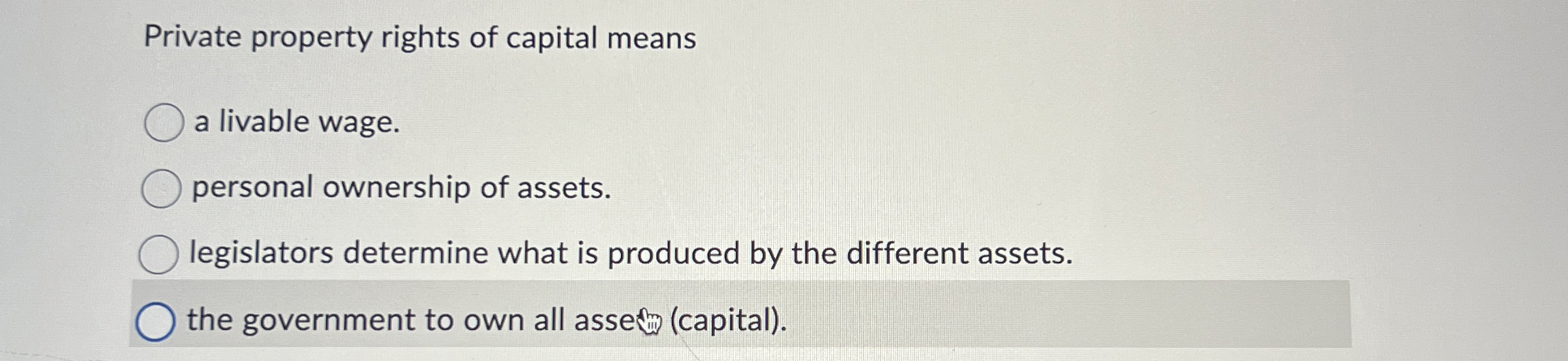 Solved Private property rights of capital meansa livable | Chegg.com