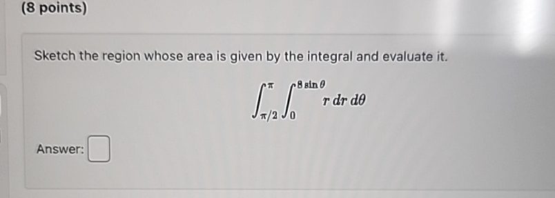 (8 ﻿points)Sketch the region whose area is given by | Chegg.com