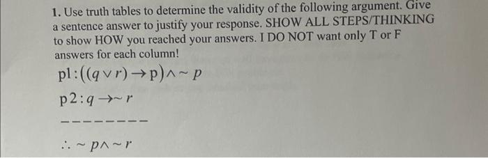 Solved use the truth tables to determine the validity of the | Chegg.com