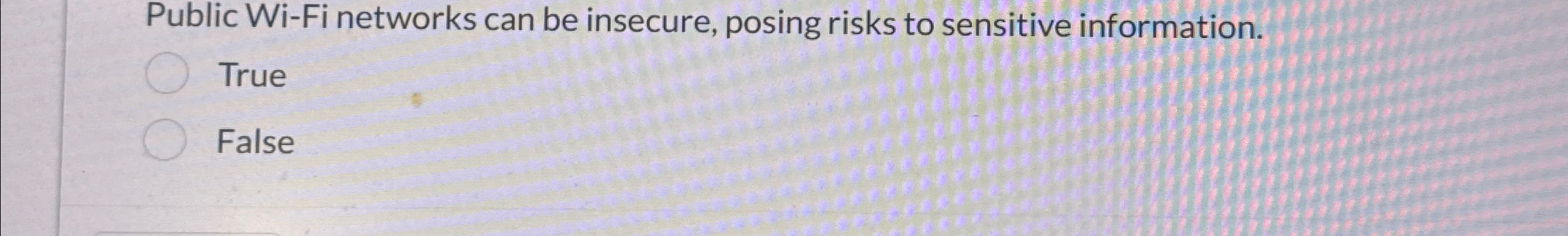 Solved Public Wi-Fi networks can be insecure, posing risks | Chegg.com