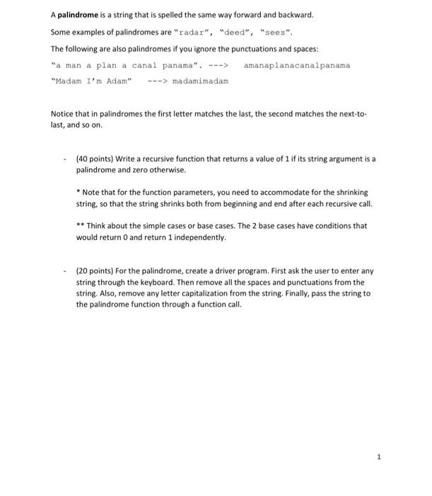 Solved A palindrome is a string that is spelled the same way | Chegg.com