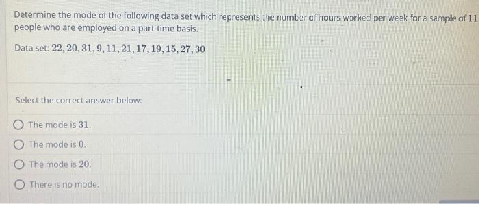 Solved Determine the mode of the following data set which | Chegg.com