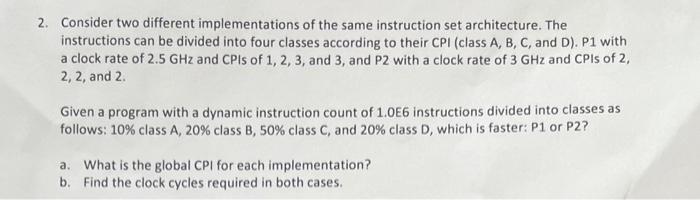 Solved 2. Consider two different implementations of the same | Chegg.com