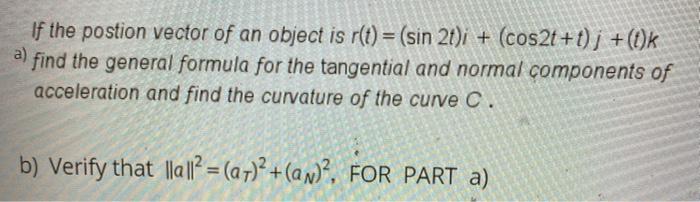 Solved If The Postion Vector Of An Object Is R T Sin