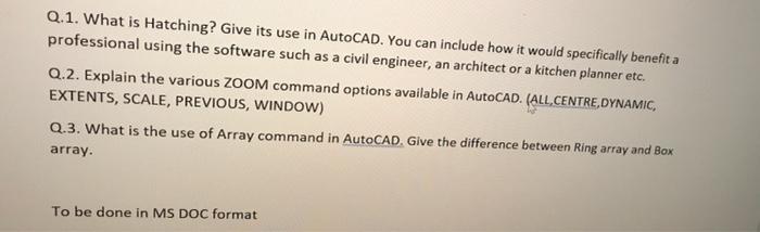 Solved Q.1. What is Hatching? Give its use in AutoCAD. You | Chegg.com