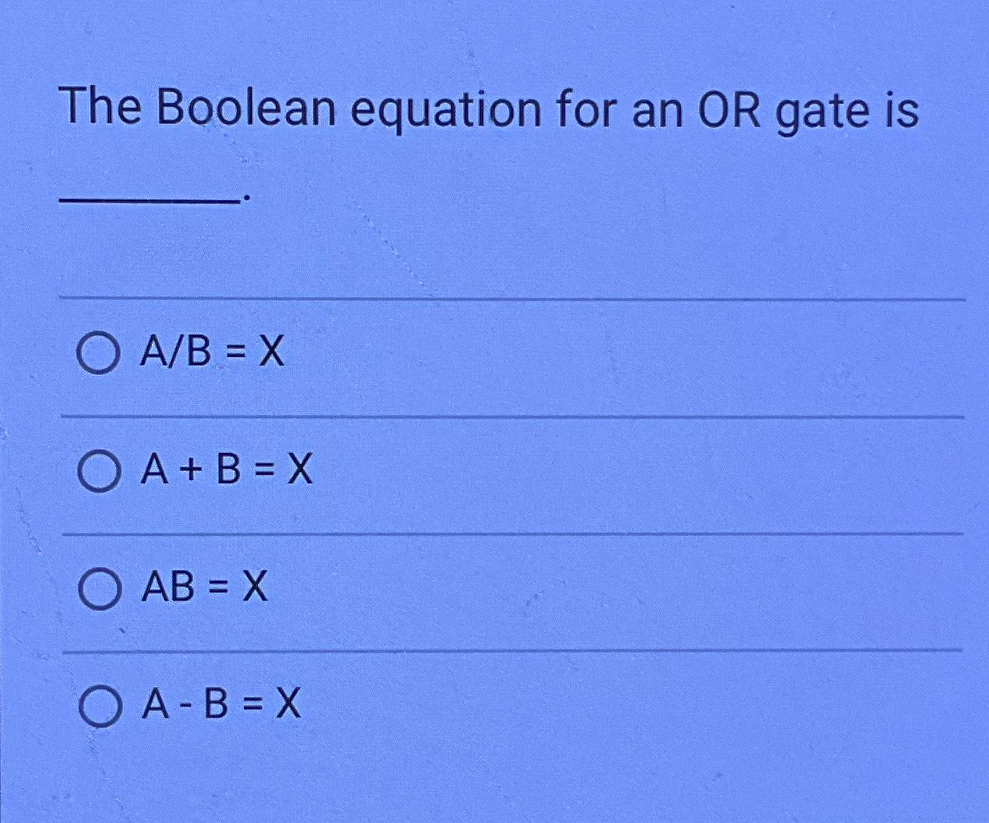 Solved The Boolean Equation For An Or Gate