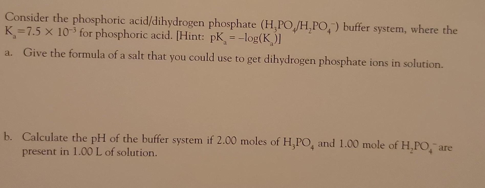 Solved Consider the phosphoric acid/dihydrogen phosphate | Chegg.com