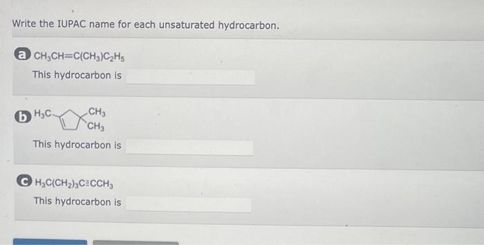 Solved Write the IUPAC name for each unsaturated | Chegg.com