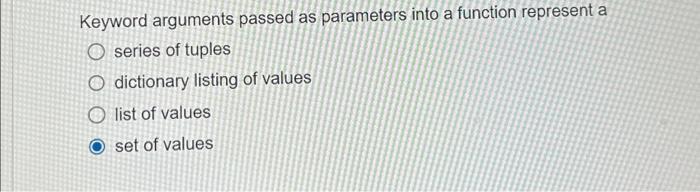 Solved Keyword arguments passed as parameters into a | Chegg.com