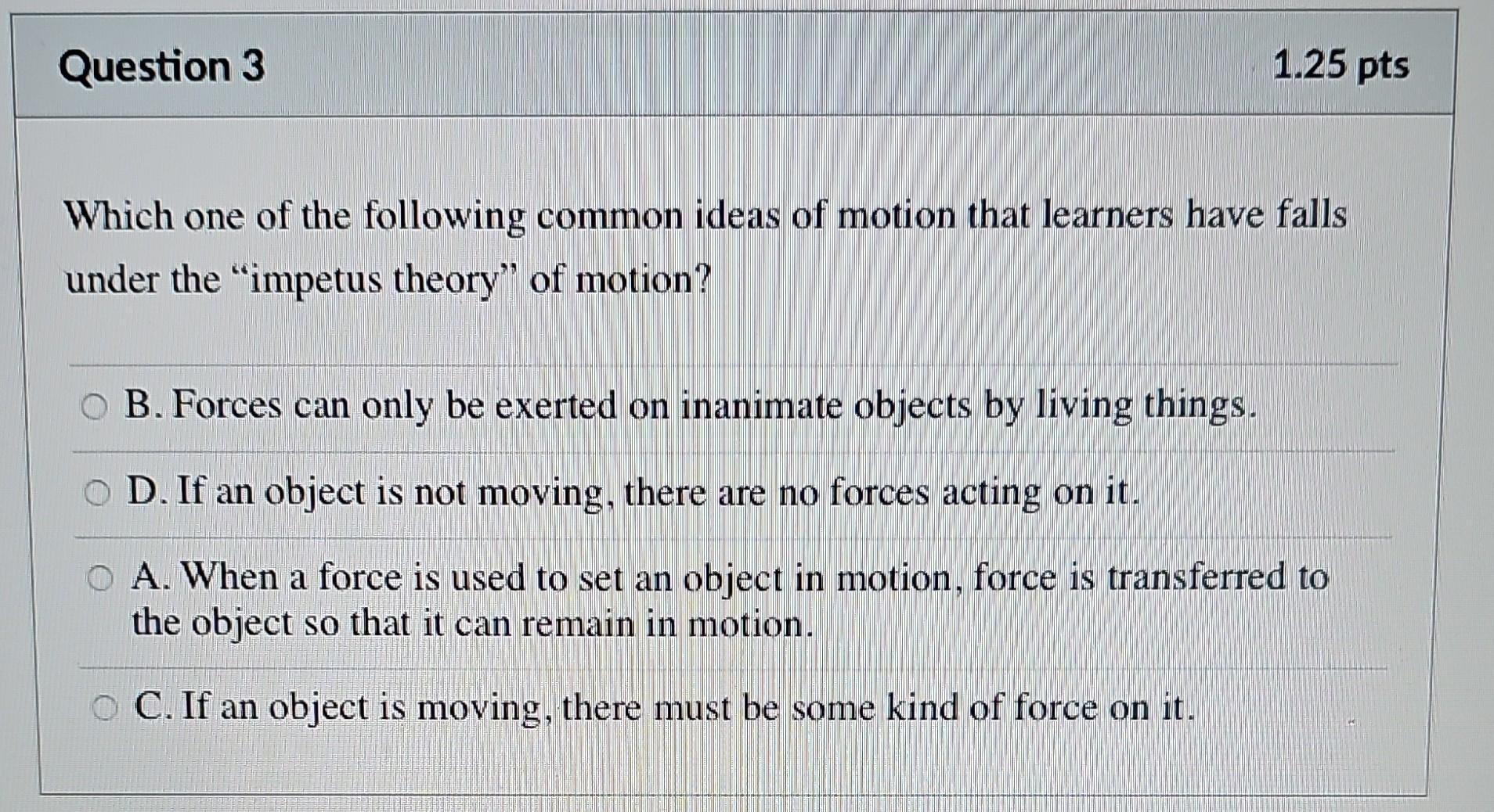 Solved Which one of the following common ideas of motion | Chegg.com