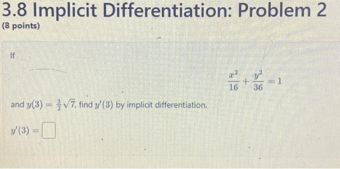 Solved 3.8 Implicit Differentiation: Problem 2 (8 points) If | Chegg.com