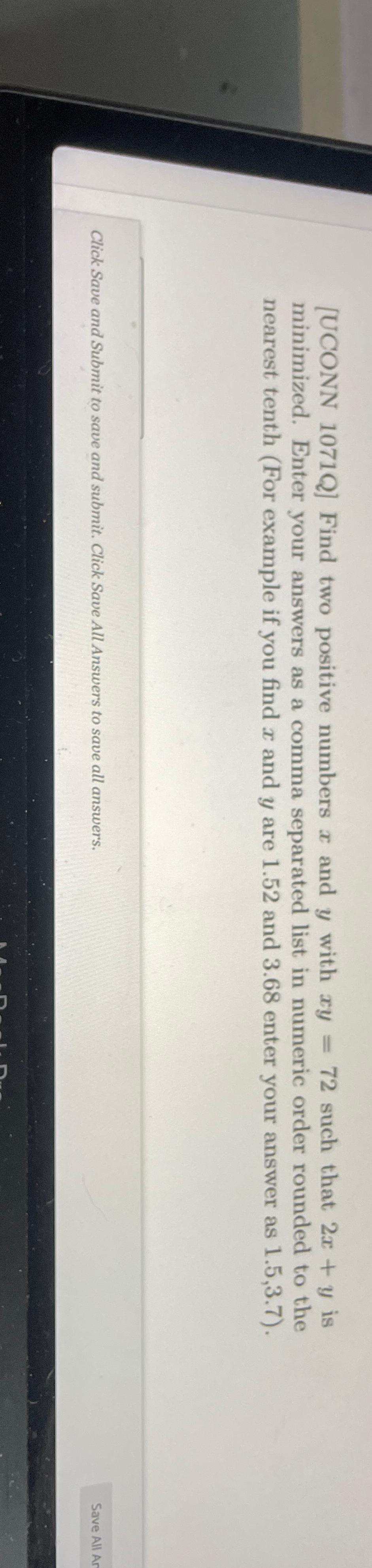 Solved [UCONN 1071Q] ﻿Find two positive numbers x ﻿and y | Chegg.com