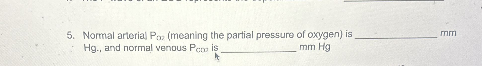 Solved Normal arterial PO2 (meaning the partial pressure of | Chegg.com
