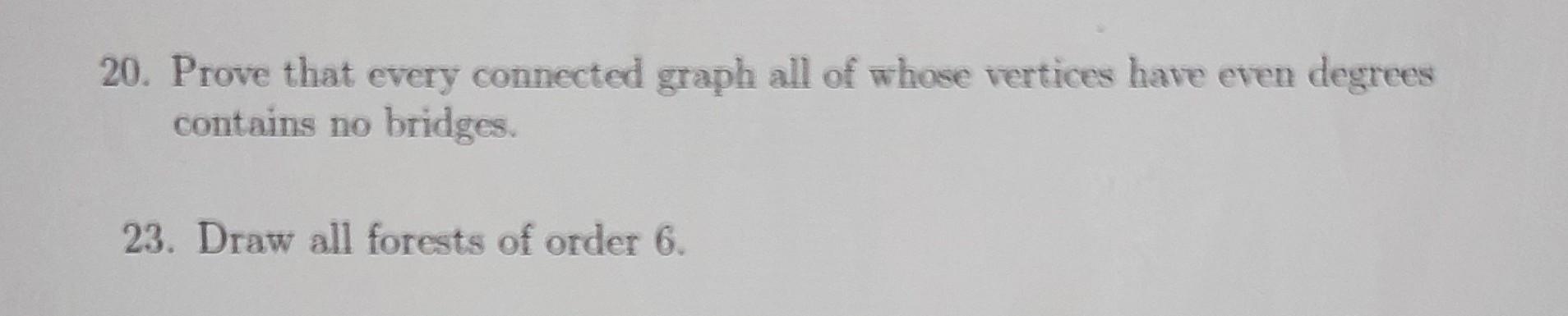 Solved 20. Prove that every connected graph all of whose | Chegg.com