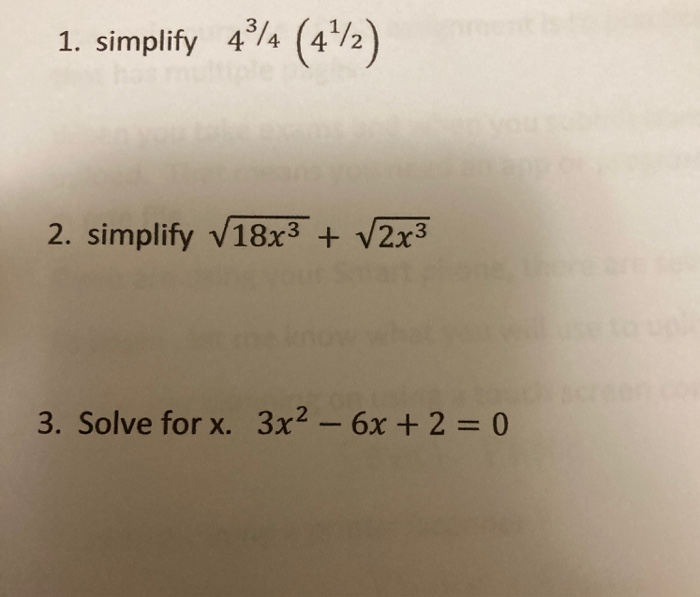 Solved 1. simplify 43/4 (41/2) 2. simplify 18x3 + 2x3 3. | Chegg.com