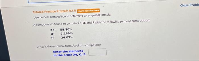 Solved Close Probl Tutored Practice Problem 8.1.5 Use | Chegg.com
