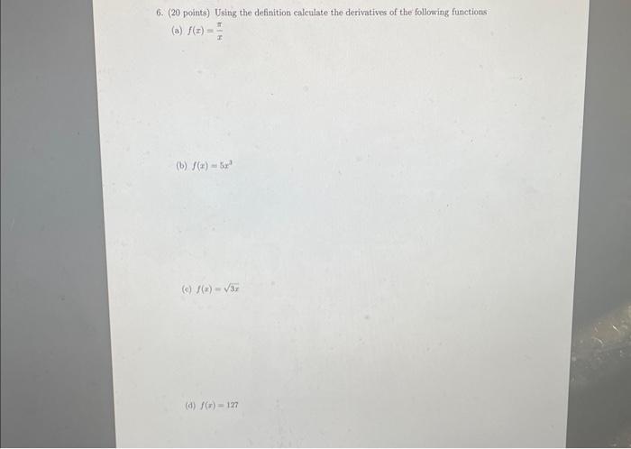 Solved 6. (20 points) Using the definition calculate the | Chegg.com Solved 6. (20 points) Using the definition calculate the | Chegg.com