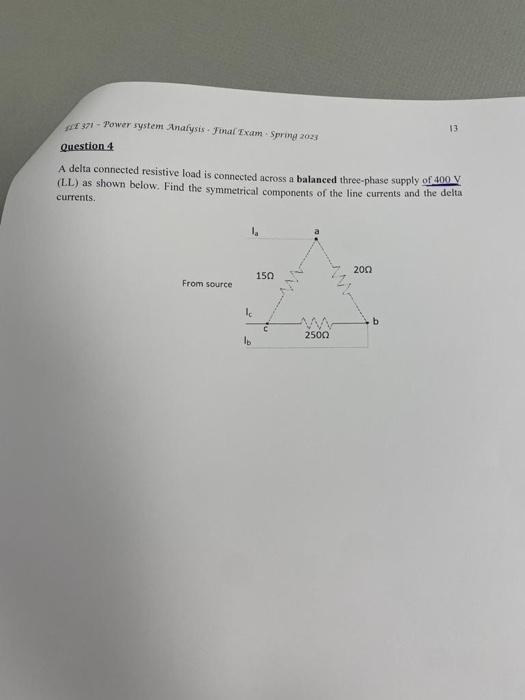 A delta connected resistive load is connected across | Chegg.com