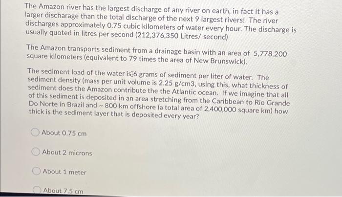 Solved The Amazon river has the largest discharge of any | Chegg.com