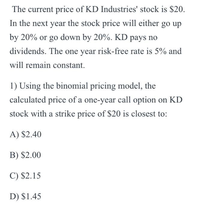 Solved The current price of KD Industries' stock is $20. In | Chegg.com