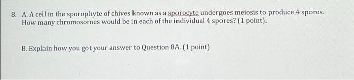 Solved 8. A. A cell in the sporophyte of chives known as a | Chegg.com