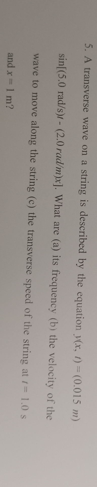 Solved A transverse wave on a string is described by the | Chegg.com