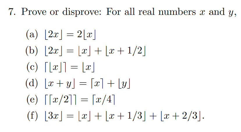 Solved 7. ﻿Prove or ﻿disprove: For all real numbers x ﻿and | Chegg.com