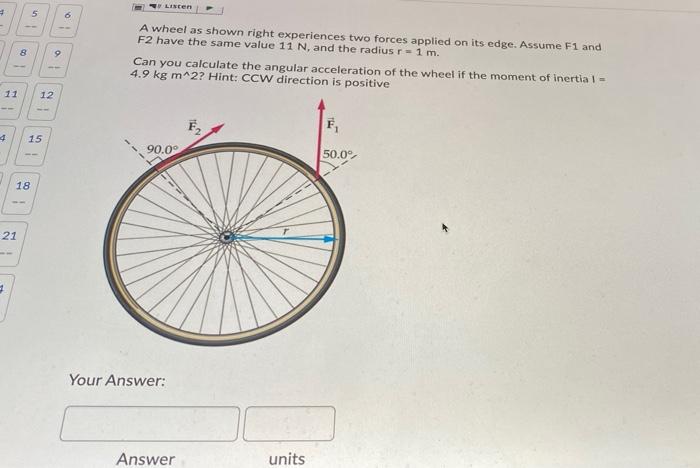 Solved Listen 5 6 8 9 A wheel as shown right experiences two | Chegg.com