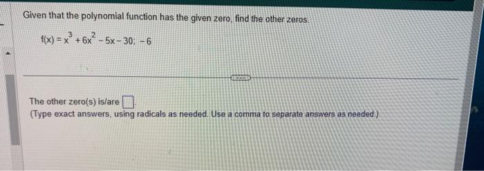 Solved Given that the polynomial function has the given | Chegg.com