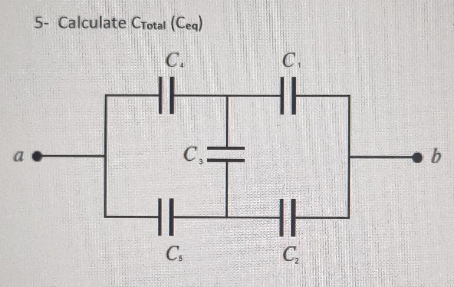 Solved a 5- Calculate Crotal (Ceq) C₁ C₂ 3 HE Cs C₁ C₂ b | Chegg.com