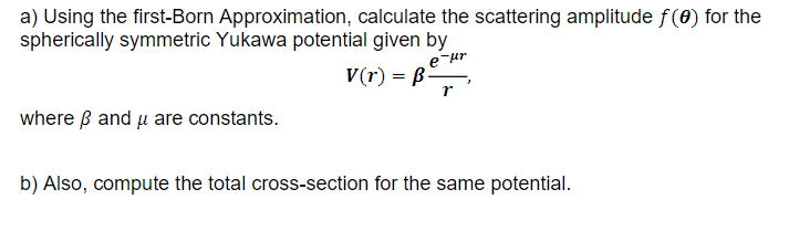 Solved A ﻿using The First Born Approximation Calculate The