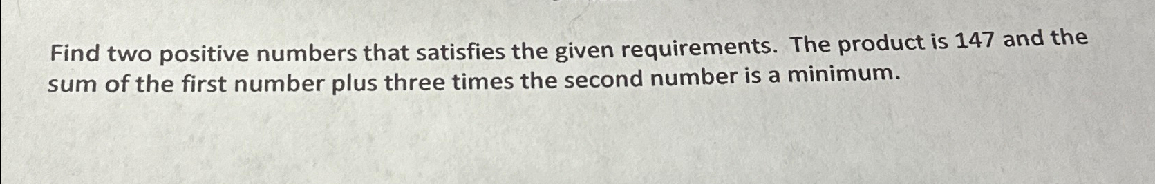 Solved Find two positive numbers that satisfies the given | Chegg.com