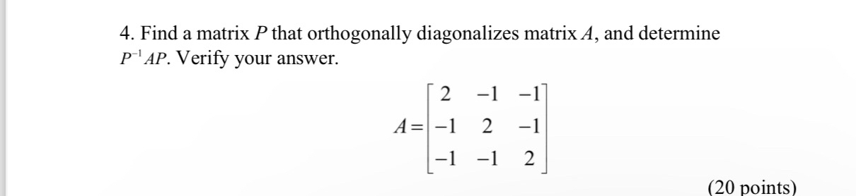 Solved Find a matrix P ﻿that orthogonally diagonalizes | Chegg.com