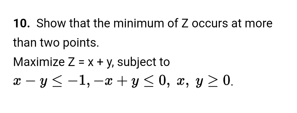 Solved Show that the minimum of Z occurs at more than two | Chegg.com Solved Show that the minimum of Z occurs at more than two | Chegg.com
